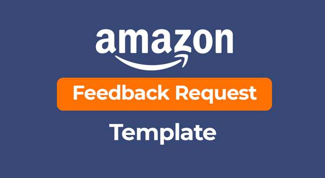 Amazon Feedback Request Template for Sellers